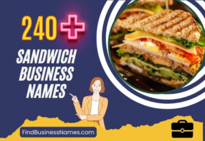 240+ Sandwich Business Names (Good and Tasty)