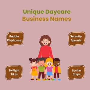 300+ Daycare Business Names (Cute and Professional )